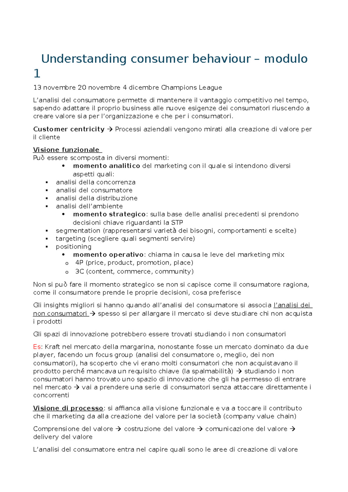 Understanding consumer behaviour 1 - Customer centricity Processi aziendali vengono mirati alla ...