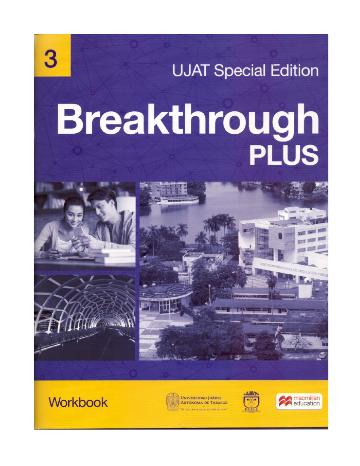 Breakthrough Plus 3 UJAT Special Edition Workbook Overview - Studocu
