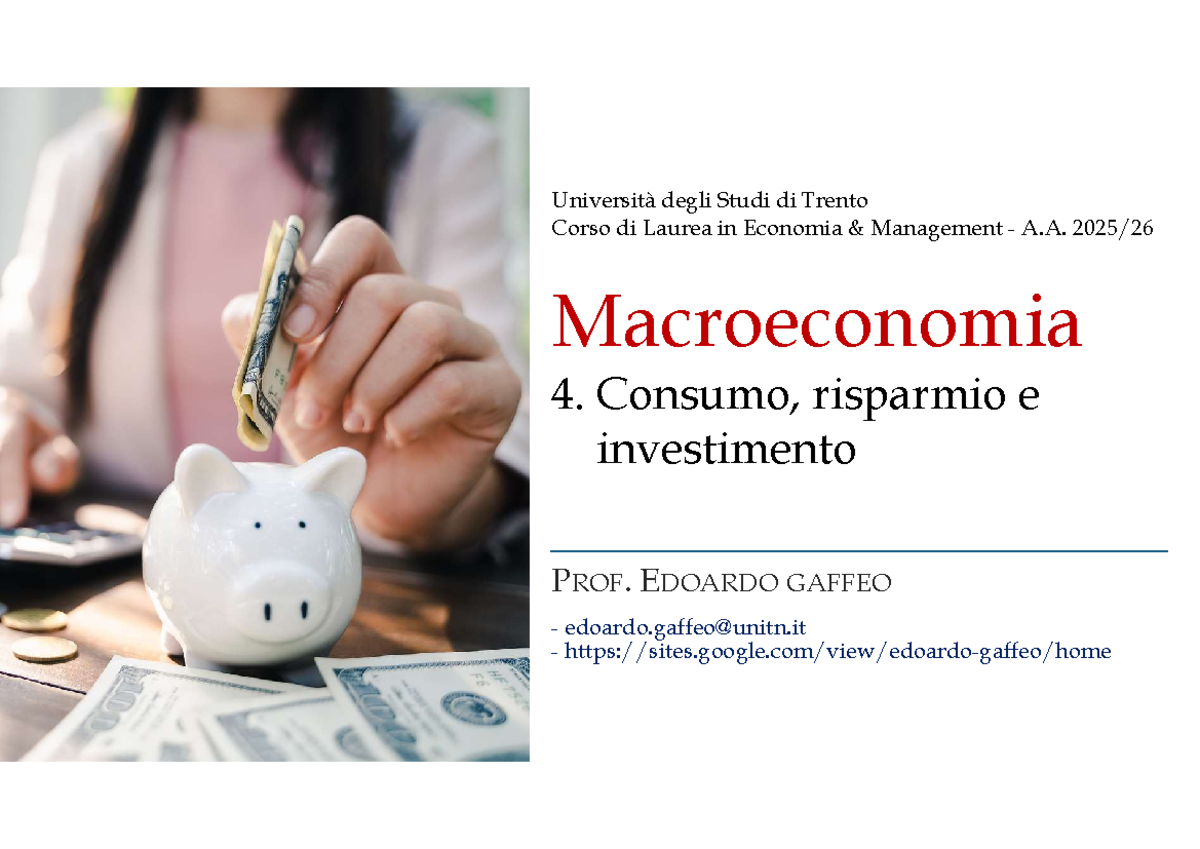 Macroeconomia 4: Consumo, Risparmio e Investimento - Prof. Gaffeo - Studocu