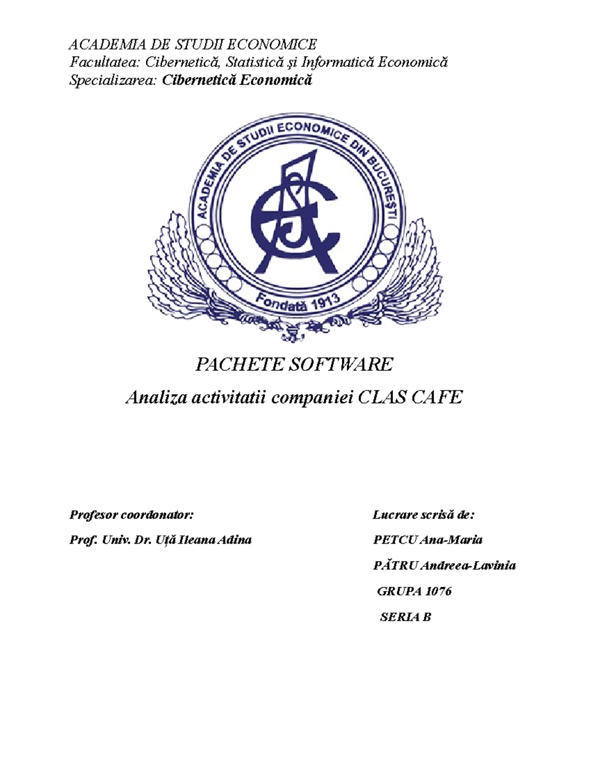 Proiect Pachete Software - Facultatea: Cibernetică, Statistică şi Informatică Economică - Studocu