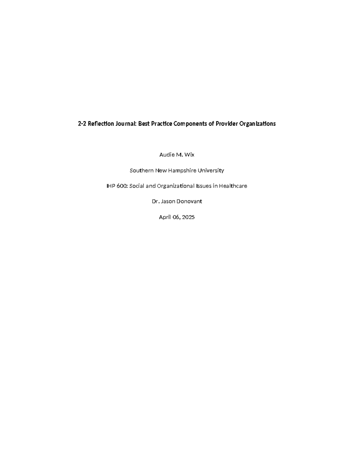 IHP 600 Reflection Journal: Best Practices in Provider Organizations ...