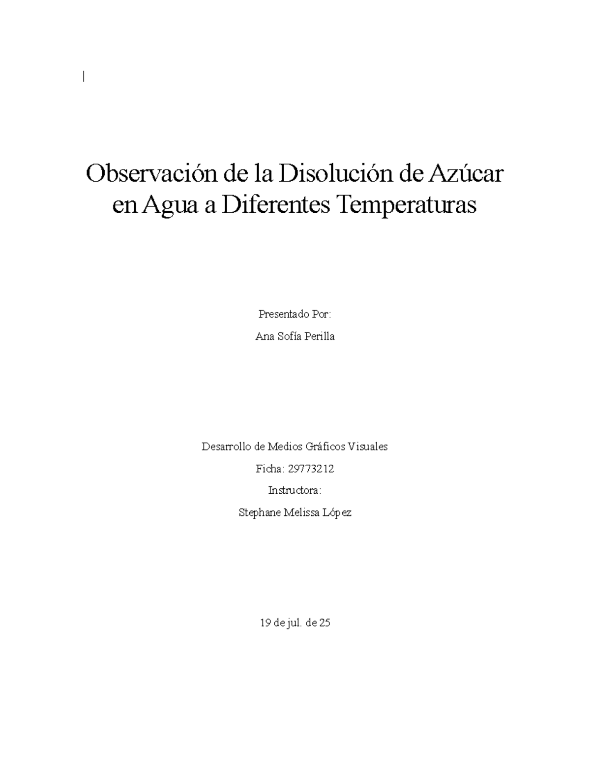 Observación de la Disolución de Azúcar en Agua a Diferentes Temp. - Studocu