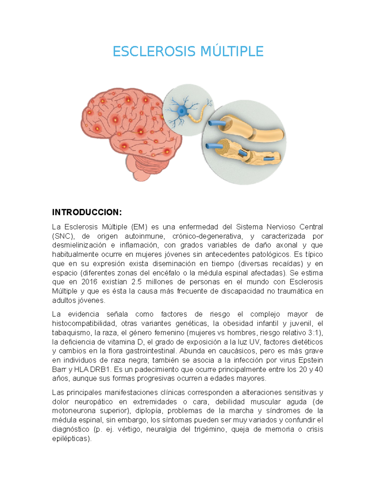 Esclerosis Múltiple - ESCLEROSIS MÚLTIPLE INTRODUCCION: La Esclerosis Múltiple (EM) es una - Studocu