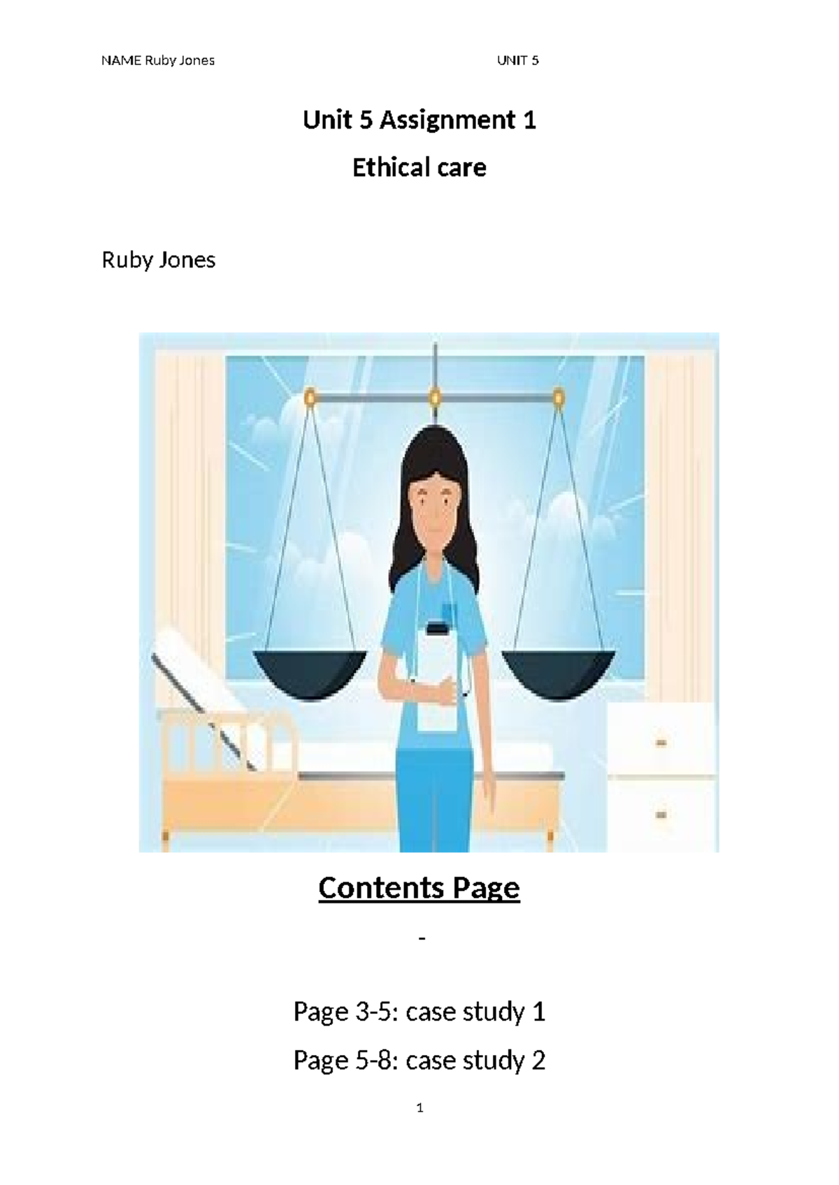 Assignment 1 unit 5 - Unit 5 Assignment 1 Ethical care Ruby Jones ...