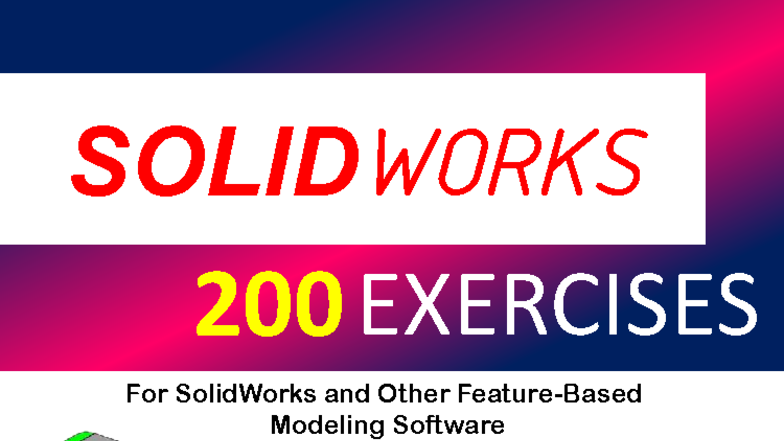 SOLIDWORKS 200 EXERCISES: Practice for All Skill Levels - Studocu