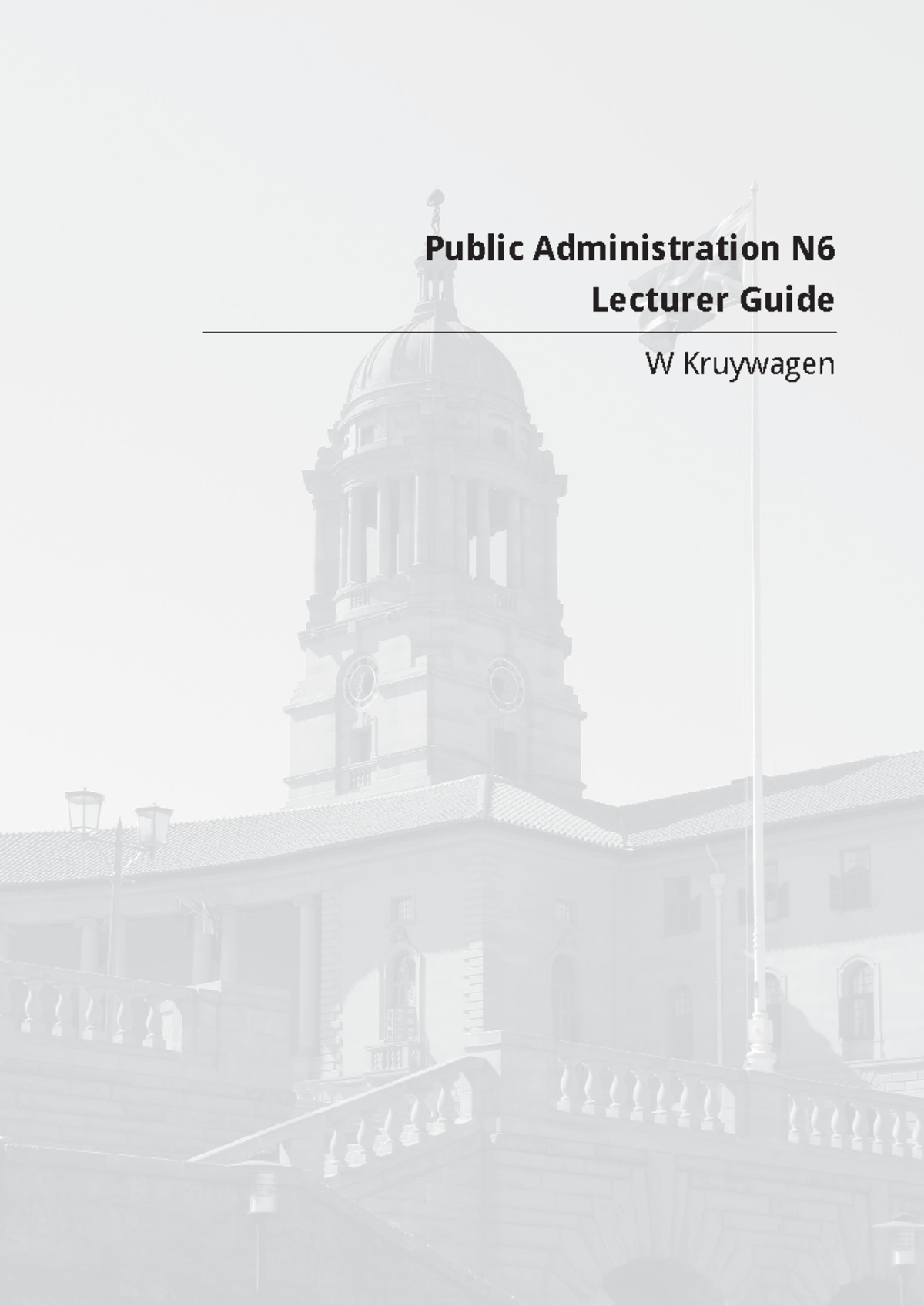 N6 Public Administration: Comprehensive Lecturer's Guide - Studocu