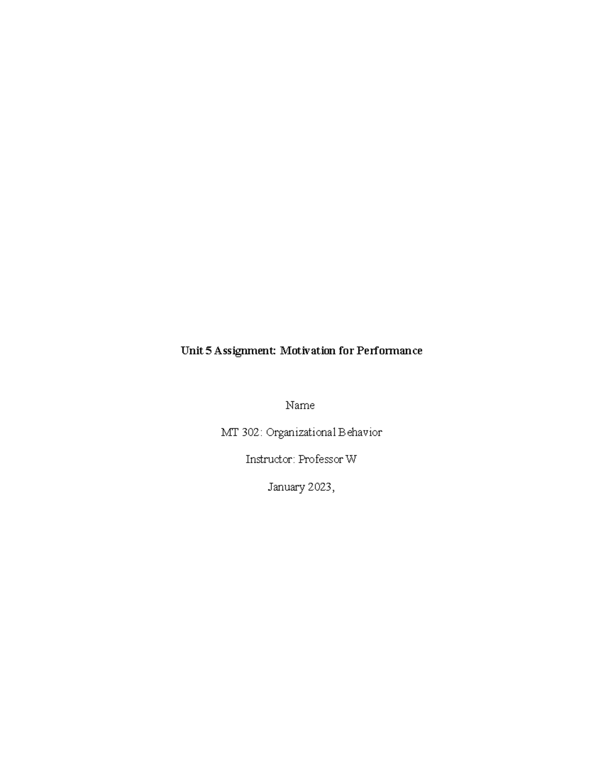 MT302 Unit 5 Assignment: The Role of Motivation in Performance - Studocu