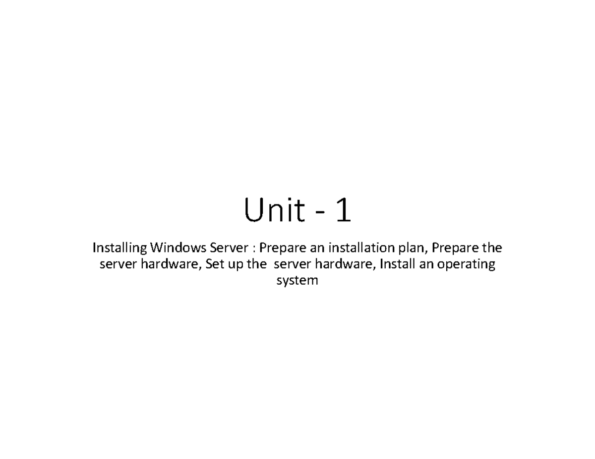 Unit 1: Installing Windows Server 2012 R2 - Setup & Hardware Prep - Studocu