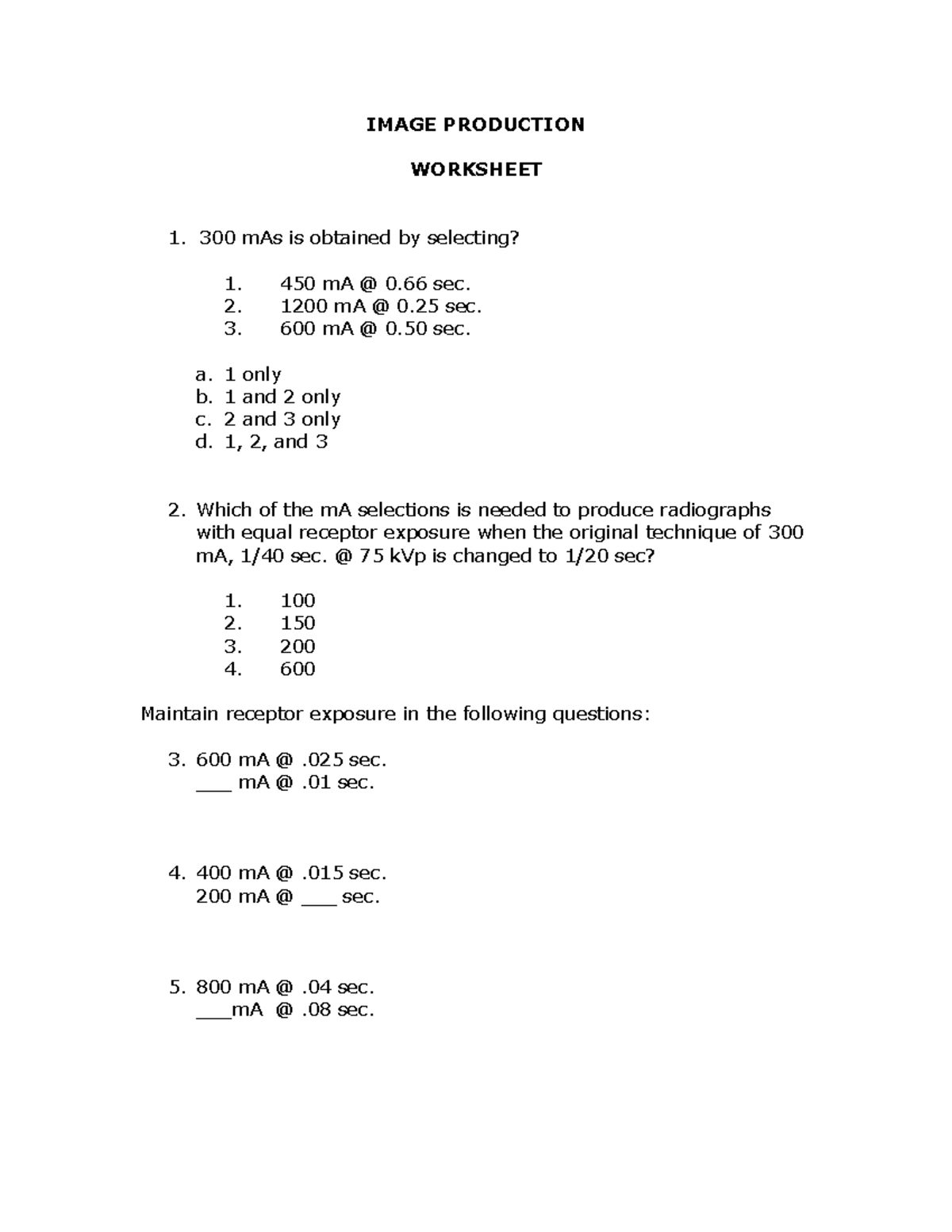 IMAGE PRODUCTION WORKSHEET 1: mAs and kVp Problems Notes - Studocu
