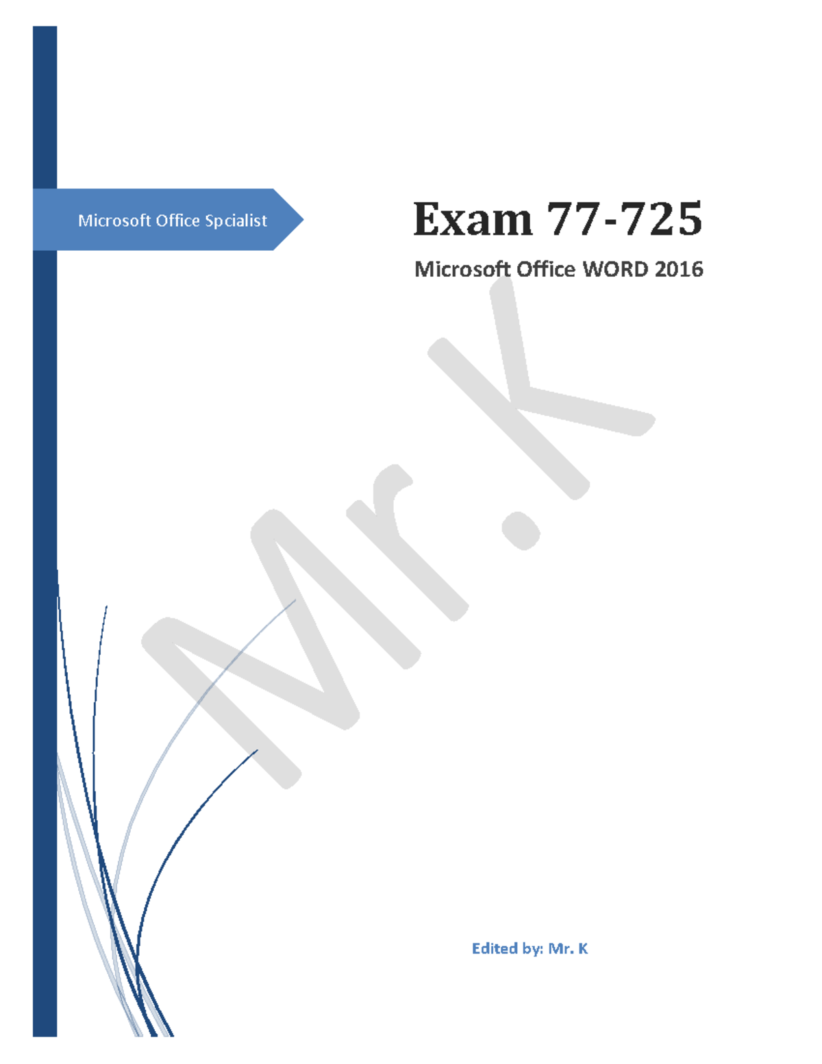 Question GMetrix - KH HI - Microsoft Office Spcialist Exam 77- 725 ...