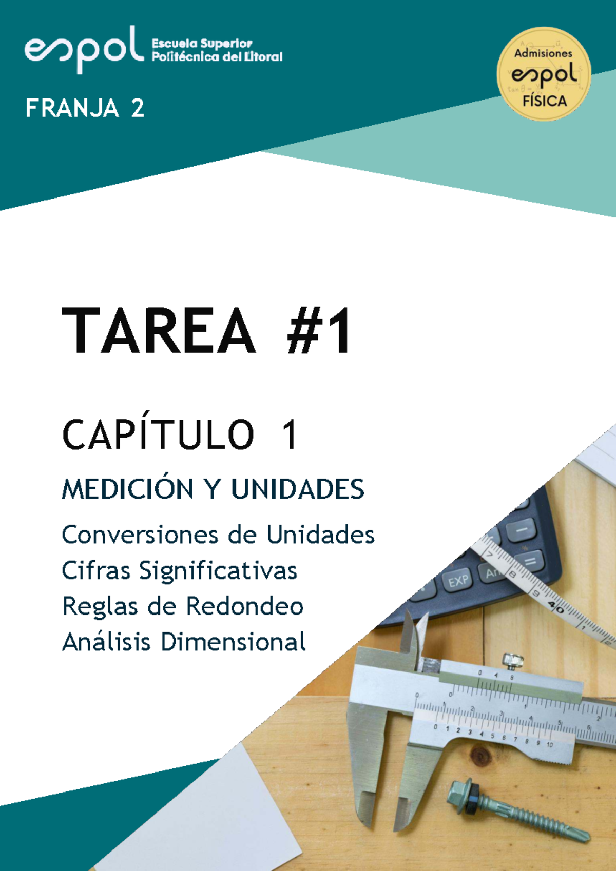 FRANJA 2 TAREA D01 CAPÍTULO 1 MEDICIÓN Y UNIDADES - Problemas de Física - Studocu