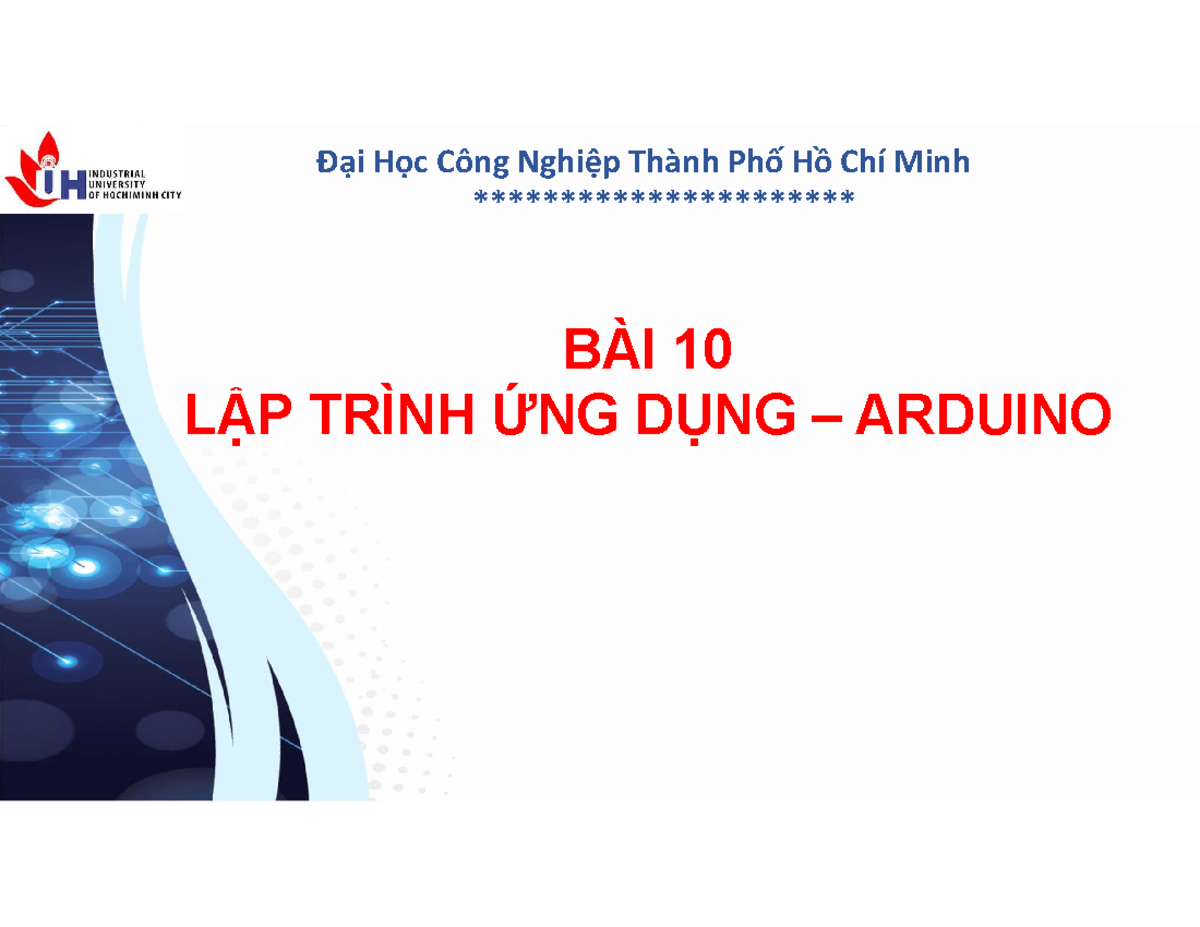Bai 10 arduino - ####### Đại Học Công Nghiệp Thành Phố Hồ Chí Minh