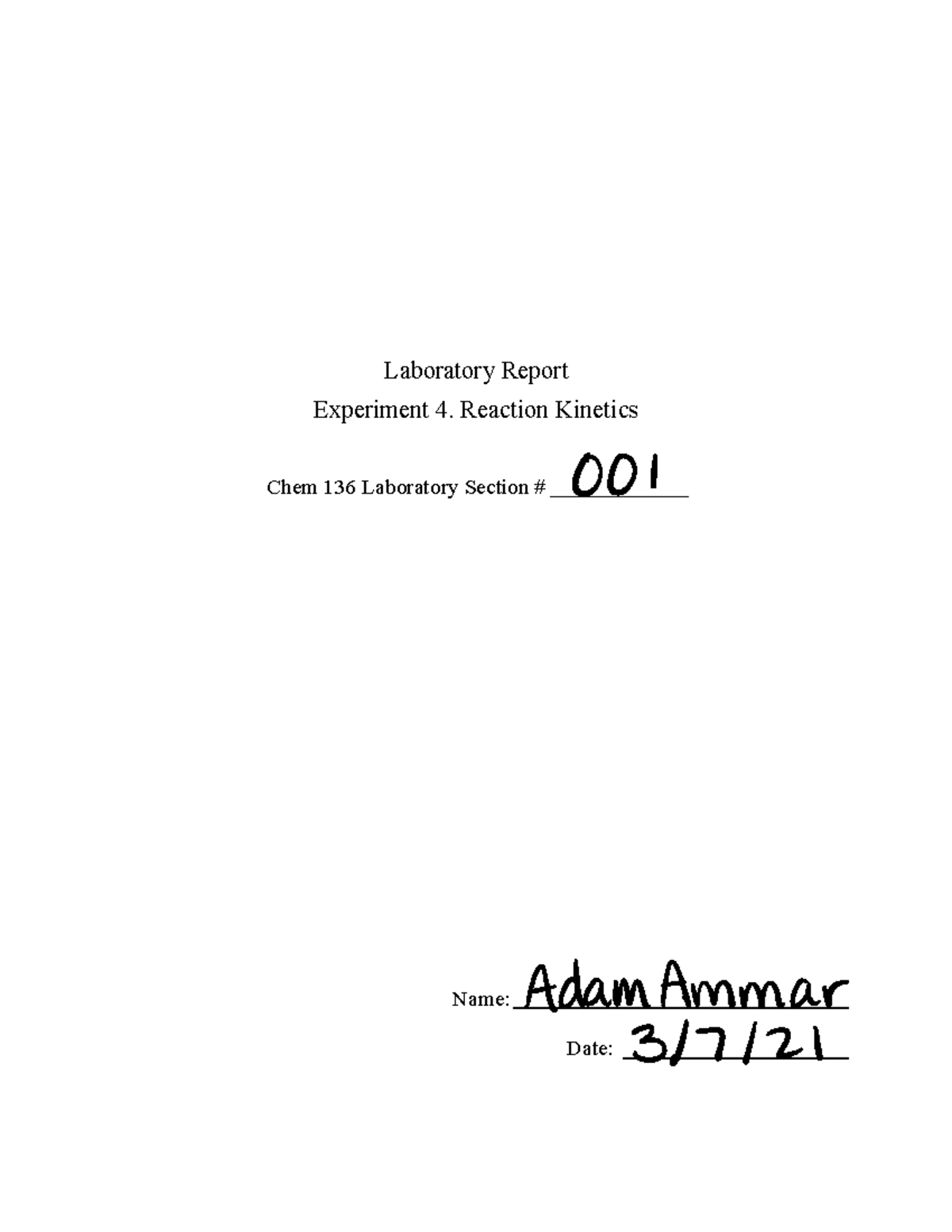 Lab Experiment 4 - Reaction Kinetics - Name: Date: Chem 13 6 Laboratory Section # Laboratory ...