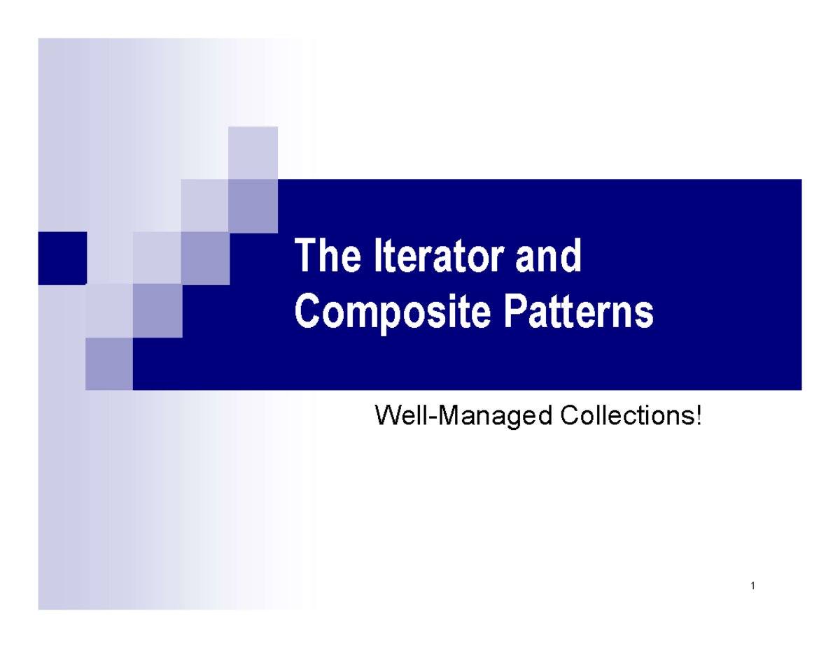 Iterator and Composite Patterns in Java: 9-Iterator-Composite Study Guide - Studocu