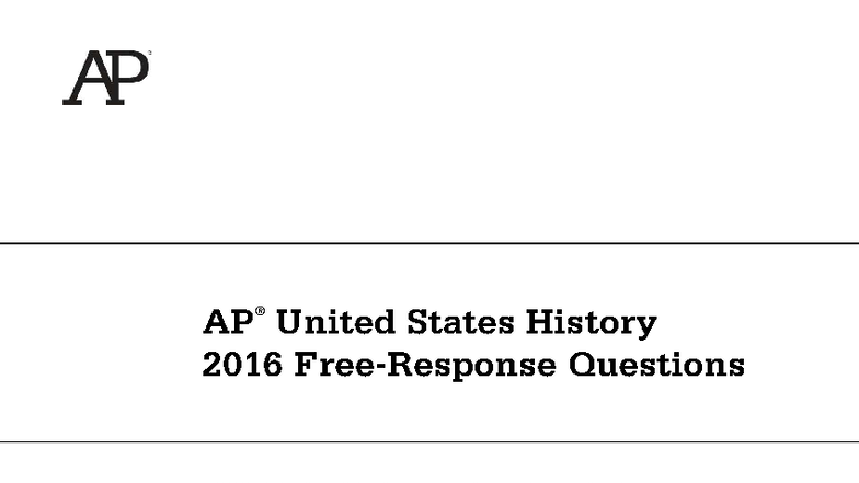 AP US History 2016 FRQ Practice Questions for Exam Prep - Studocu