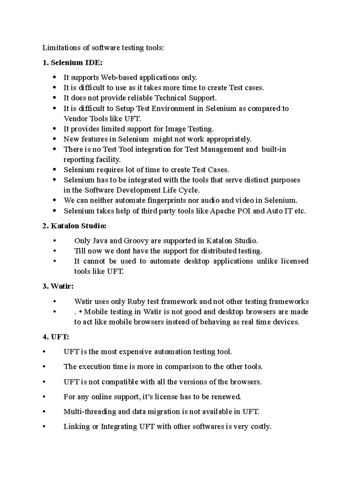 Limitations of software testing tools - Selenium IDE: It supports Web-based applications only ...