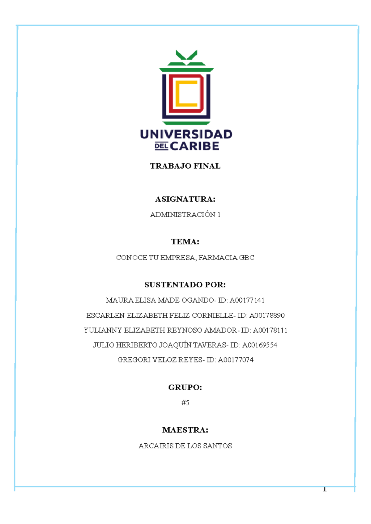 Trabajo Final: Conoce Tu Empresa - Farmacia GBC (ADM 1) - Studocu