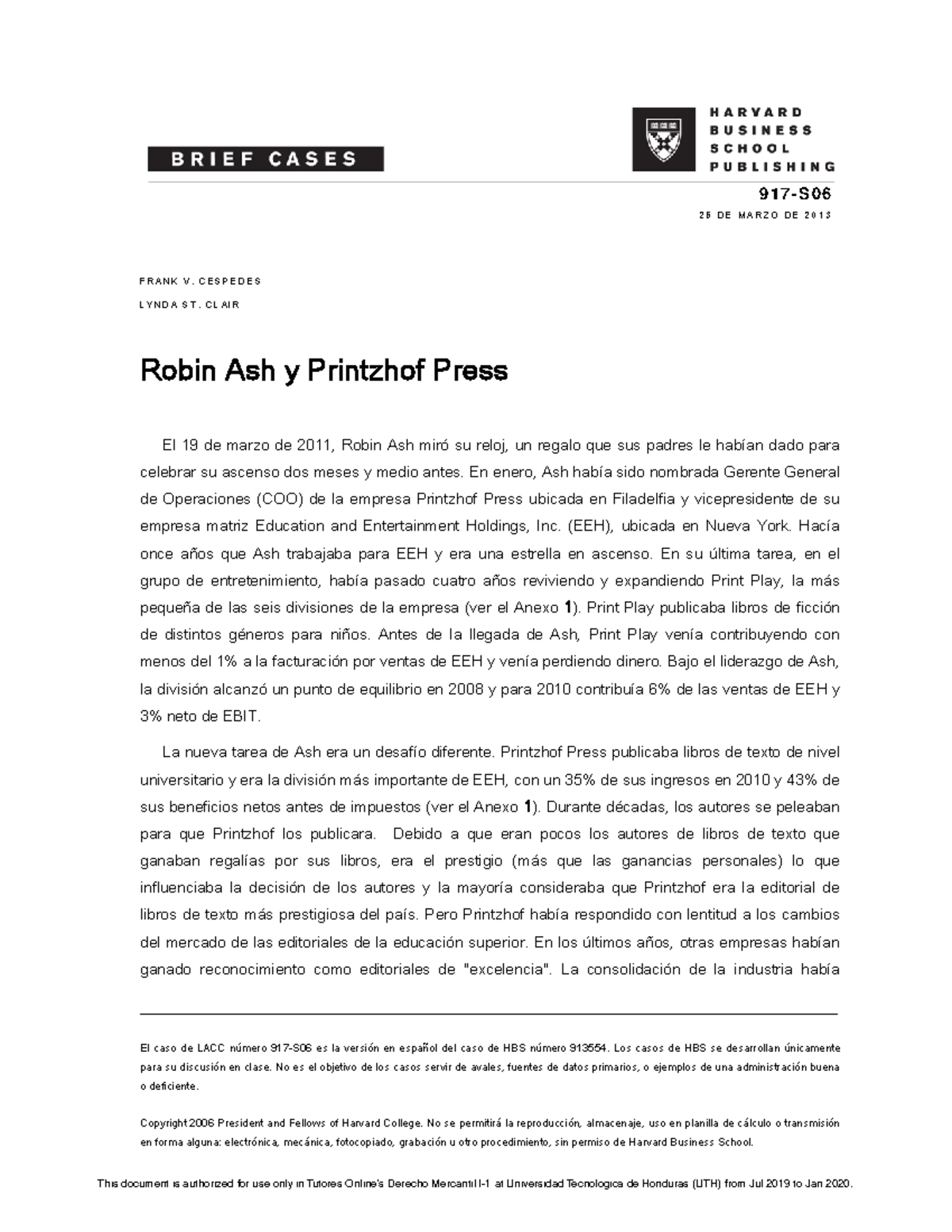 Caso Harvard I Parcial - Robin Ash y Printzhof Press (UTH) - Studocu