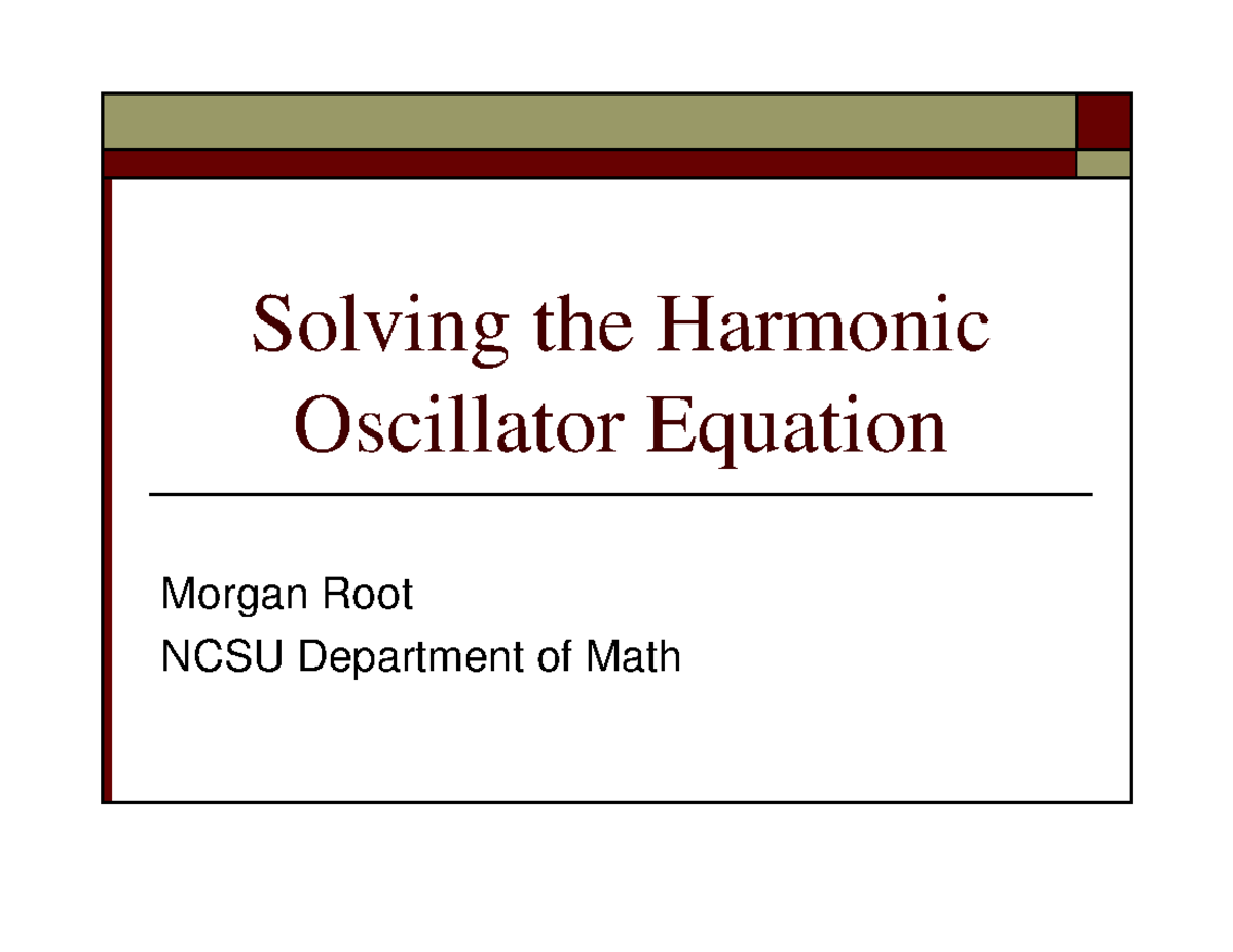 1 Supplementary Material FOR Lecture 1 ( Damped Oscillation) - Solving the Harmonic Oscillator ...