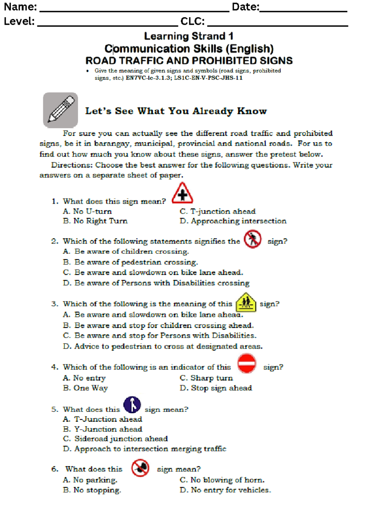 LS1 Traffic ROAD Signs - SIMPLE BUT HELPFUL - Name: Date: Level: CLC: Learning Strand 1 - Studocu