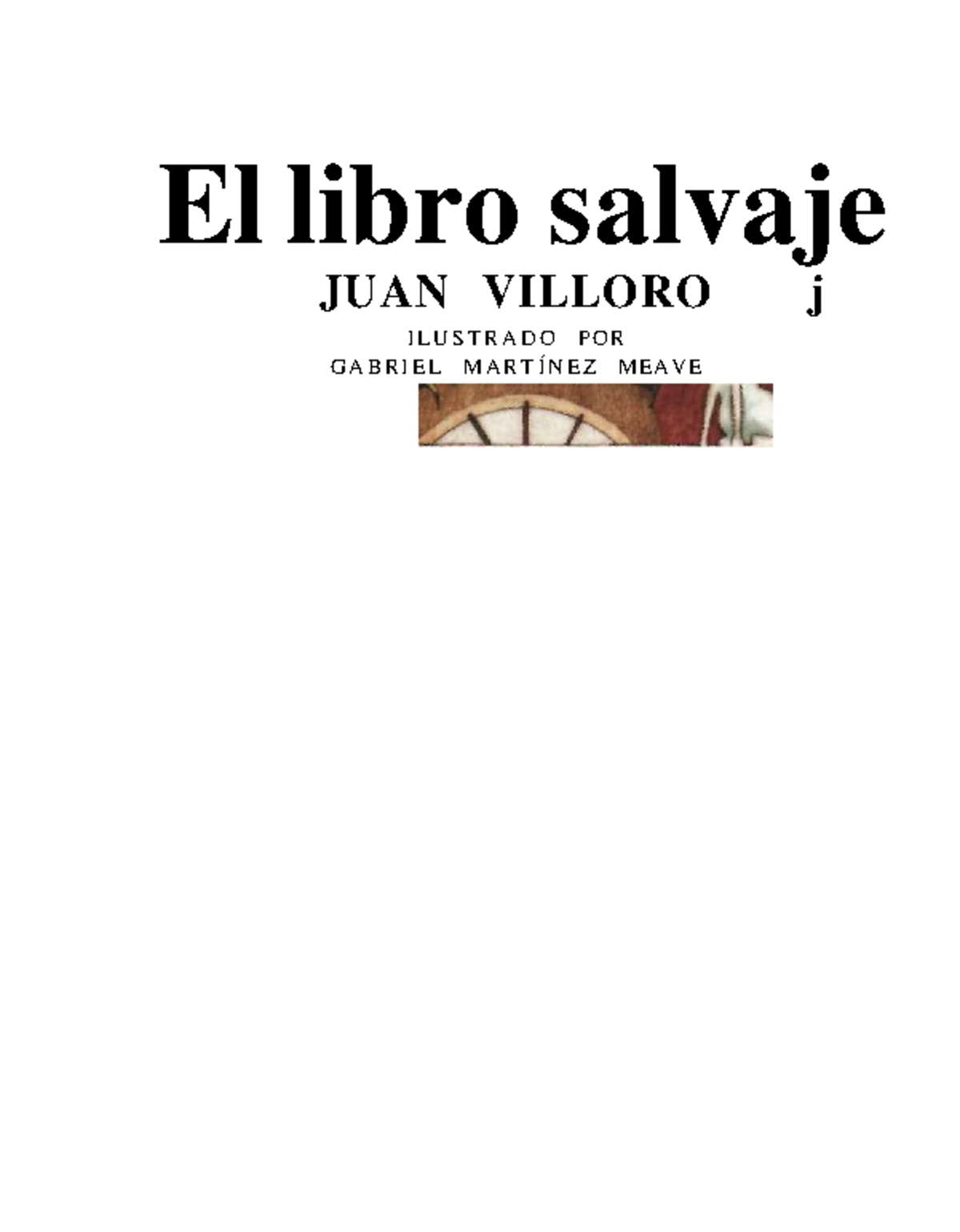 Villoro Juan-El Libro Salvaje - El libro salvaje JUAN VILLORO j I L U S ...