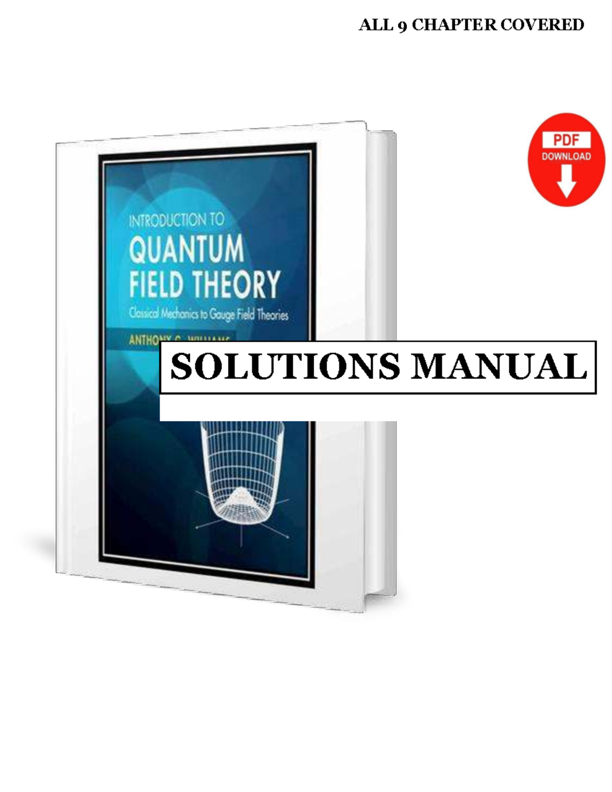 Solution Manual for ALL Chapters in Quantum Field Theory (Course Code ...
