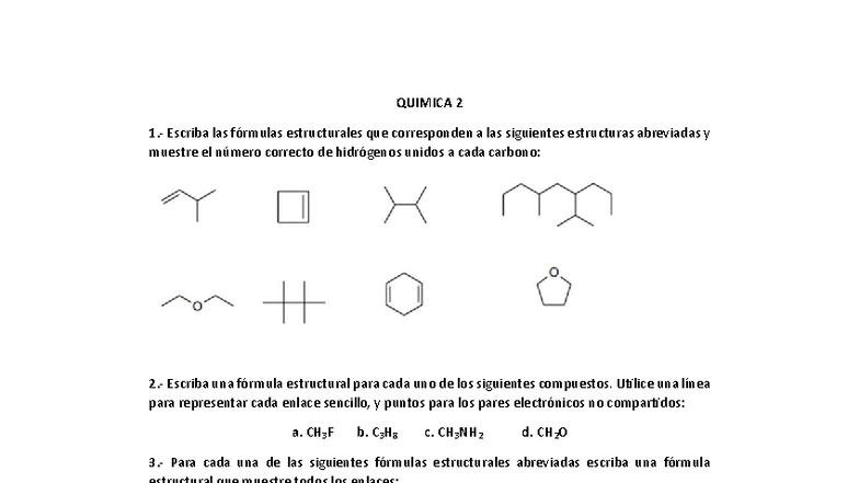 Semana Quimica 2-1 - QUIMICA 2 1.- Escriba las fórmulas estructurales ...