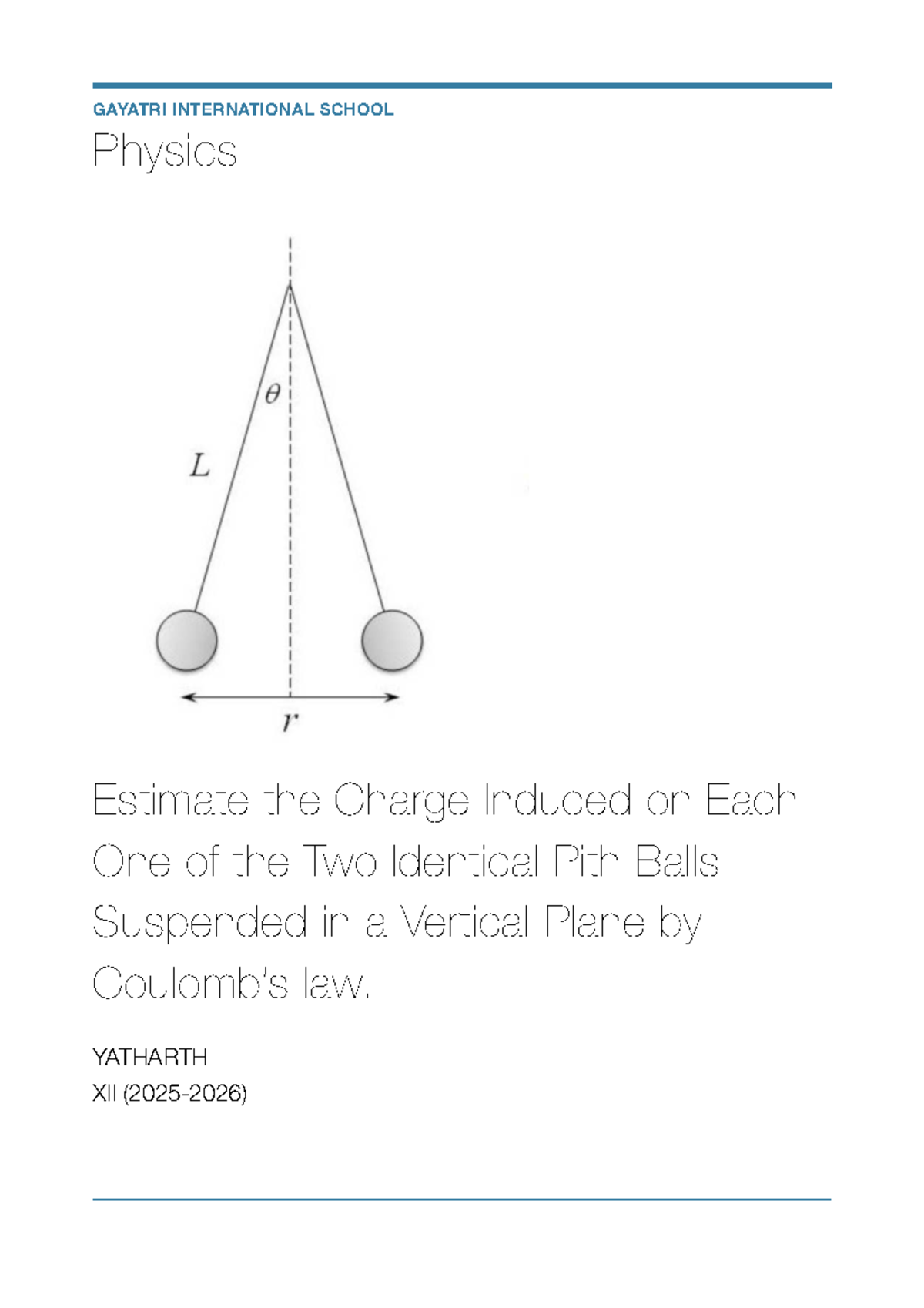 Physics Project Proposal: Estimating Charge on Identical Pith Balls ...