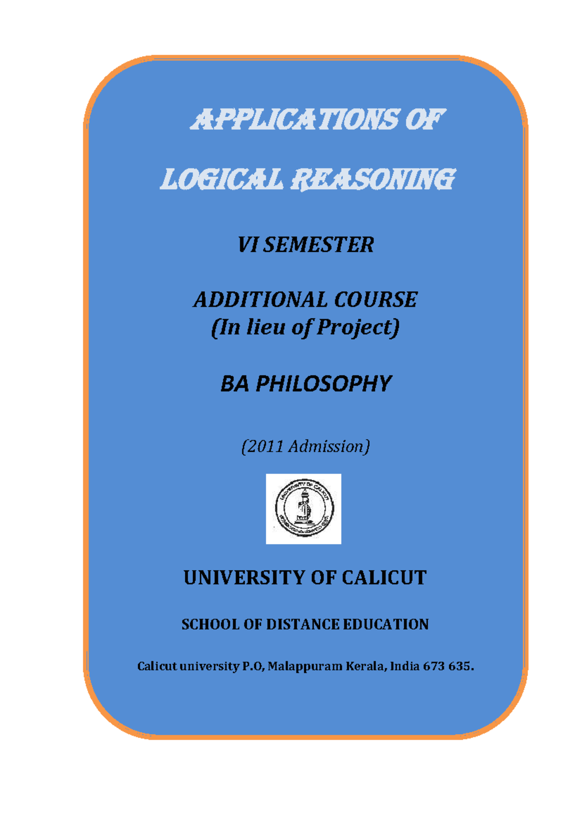 APPLICATIONS OF LOGICAL REASONING - VI SEMESTER BA PHILOSOPHY (2011 ...