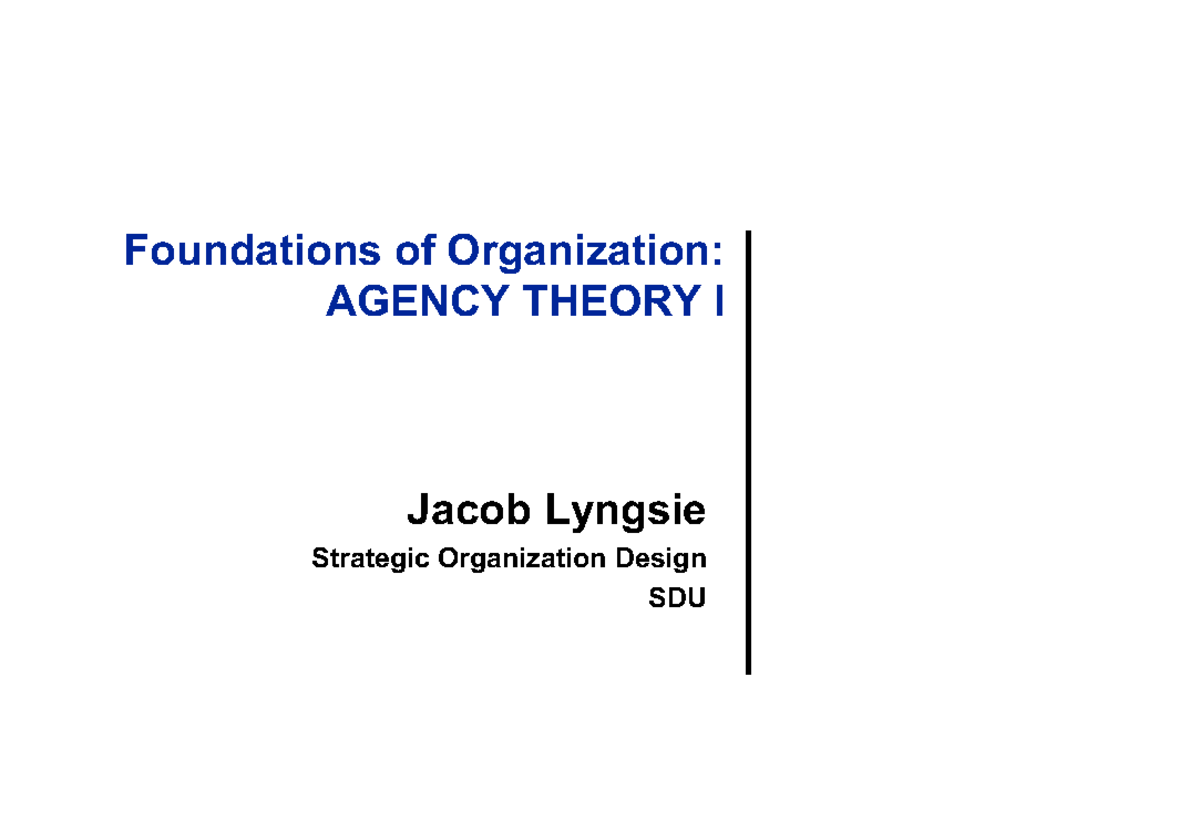 Lecture 6: Foundations of Organization - Agency Theory Insights - Studocu