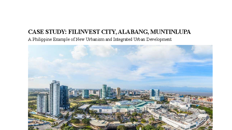 CASE STUDY: NEW URBANISM IN FILINVEST CITY, ALABANG - Studocu