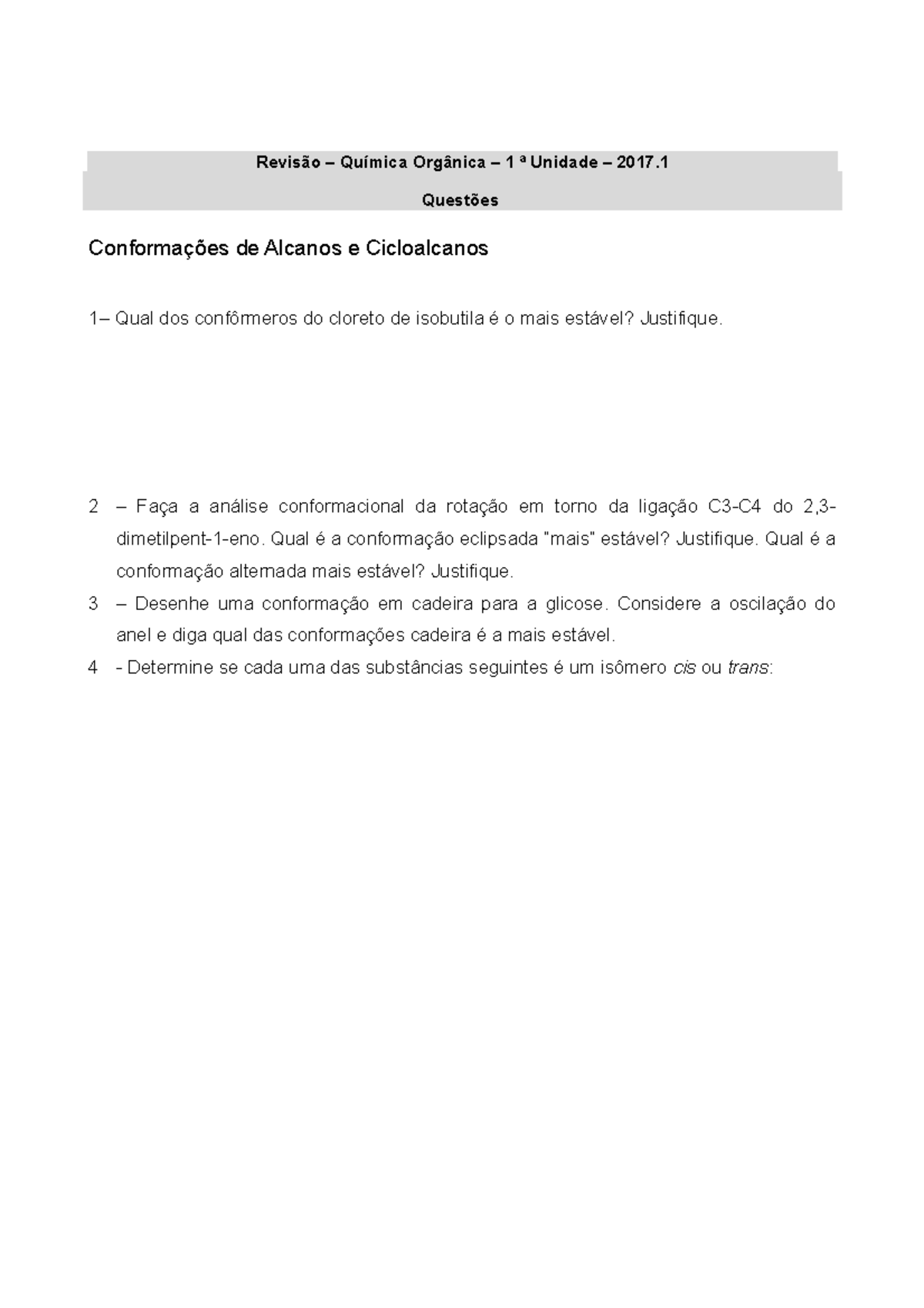 Revisão: Conformações de Alcanos, Cicloalcanos e Estereoisomeria (QUIM ...