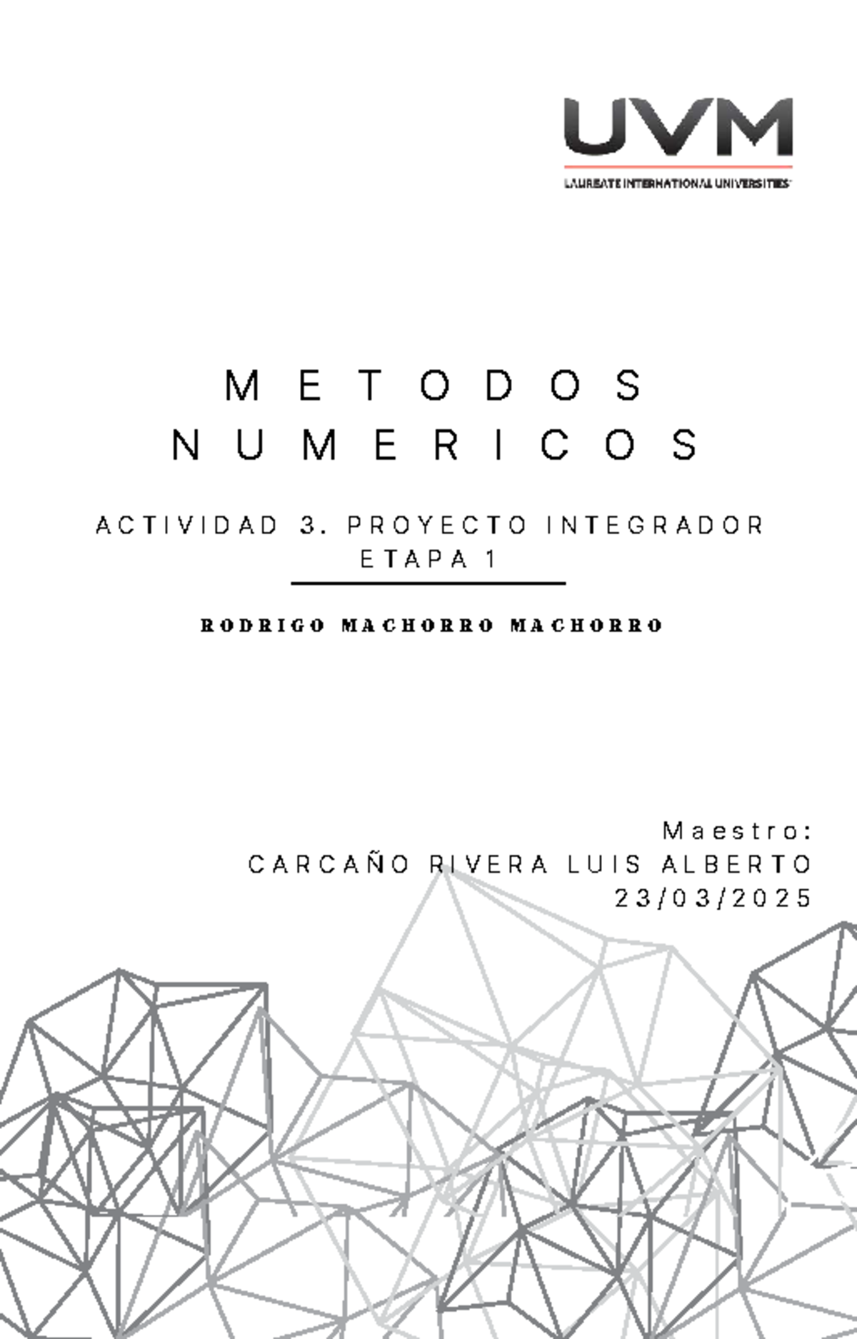 Métodos Numéricos: Proyecto Integrador Etapa 1 - Actividad 3 - Studocu