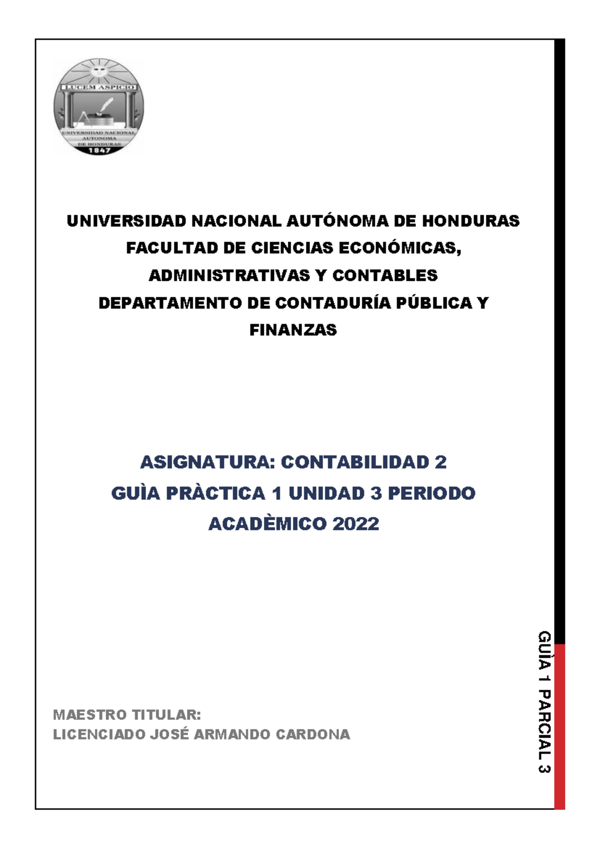 GUIA I Parcial Contabilidad 2 3 PAC 2022 - PAC 2022GUÌA 1 PARCIAL 3 UNIVERSIDAD NACIONAL AUT ...