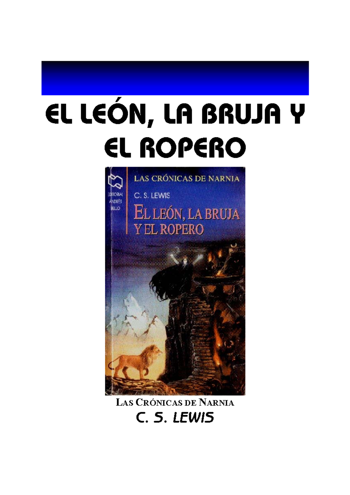 Lewis, C. S - CN1, El Leon, La Bruja y el Ropero - EL LEÓN, LA BRUJA Y ...