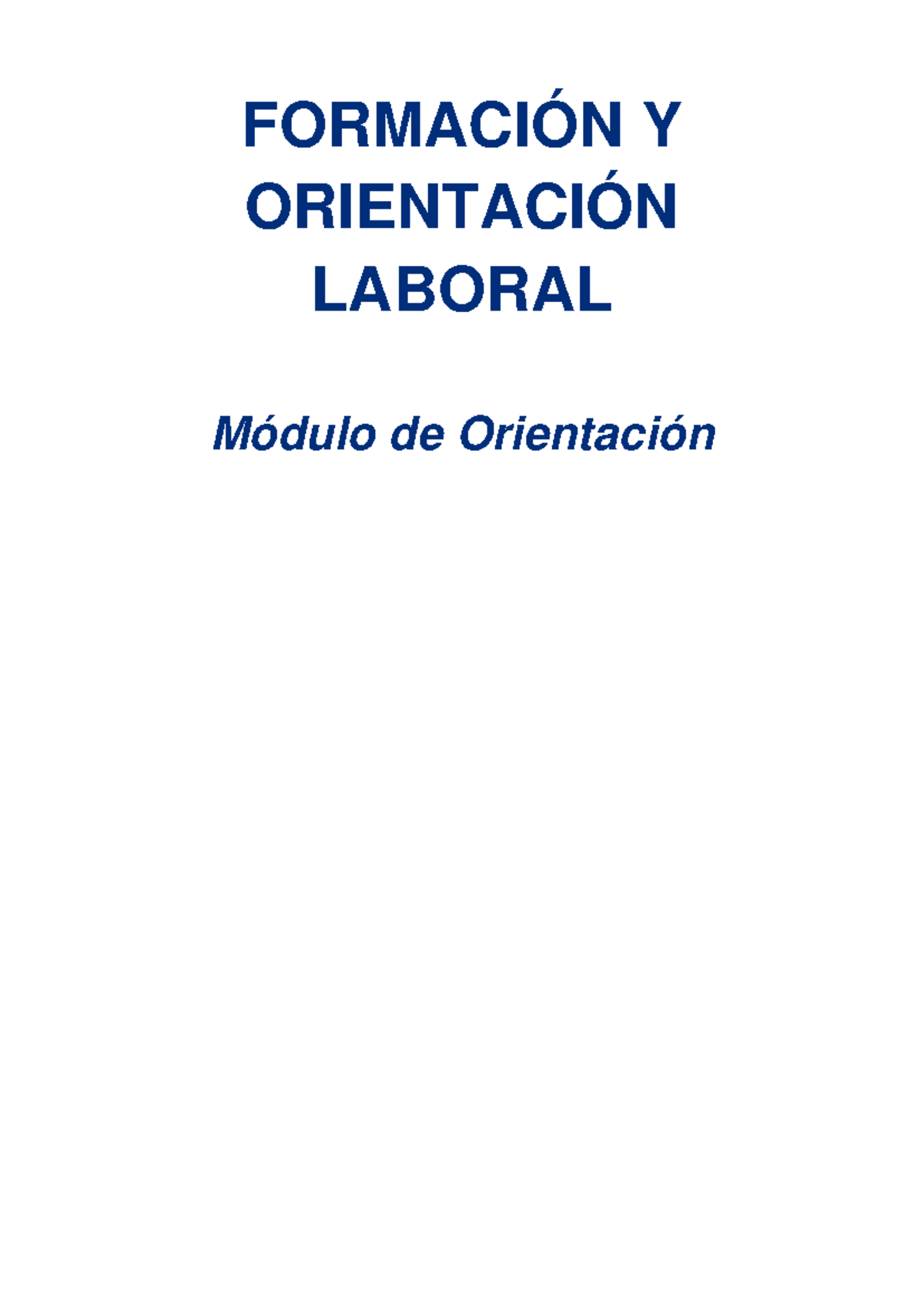 FORMACIÓN Y ORIENTACIÓN LABORAL (FOL) - Módulo de Orientación: Temario Completo - Studocu