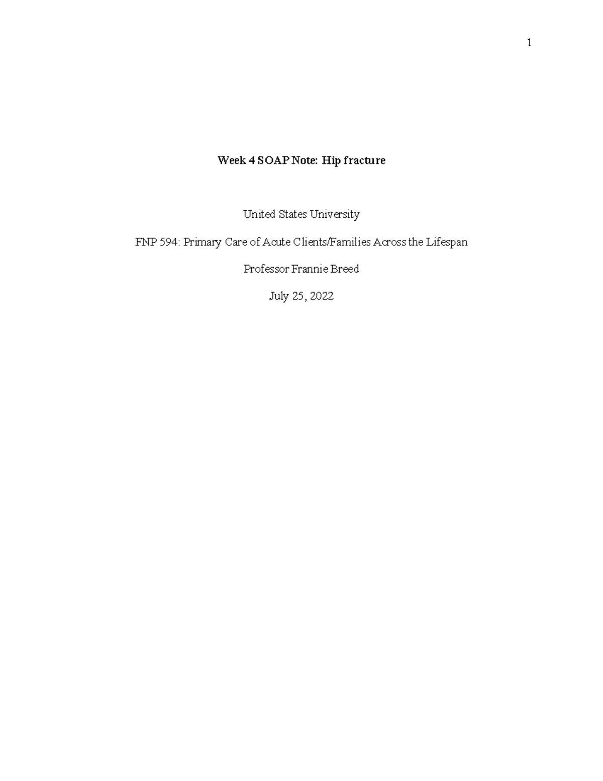 SOAP Note Leg Fracture - Week 4 SOAP Note: Hip fracture United States ...