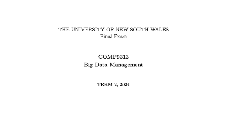 COMP9313 Final Exam - Big Data Management - 24T2 - Studocu