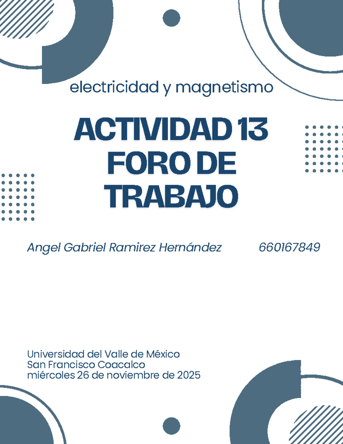 Electricidad y Magnetismo: Actividad 13 - Ley de Faraday y Lenz - Studocu