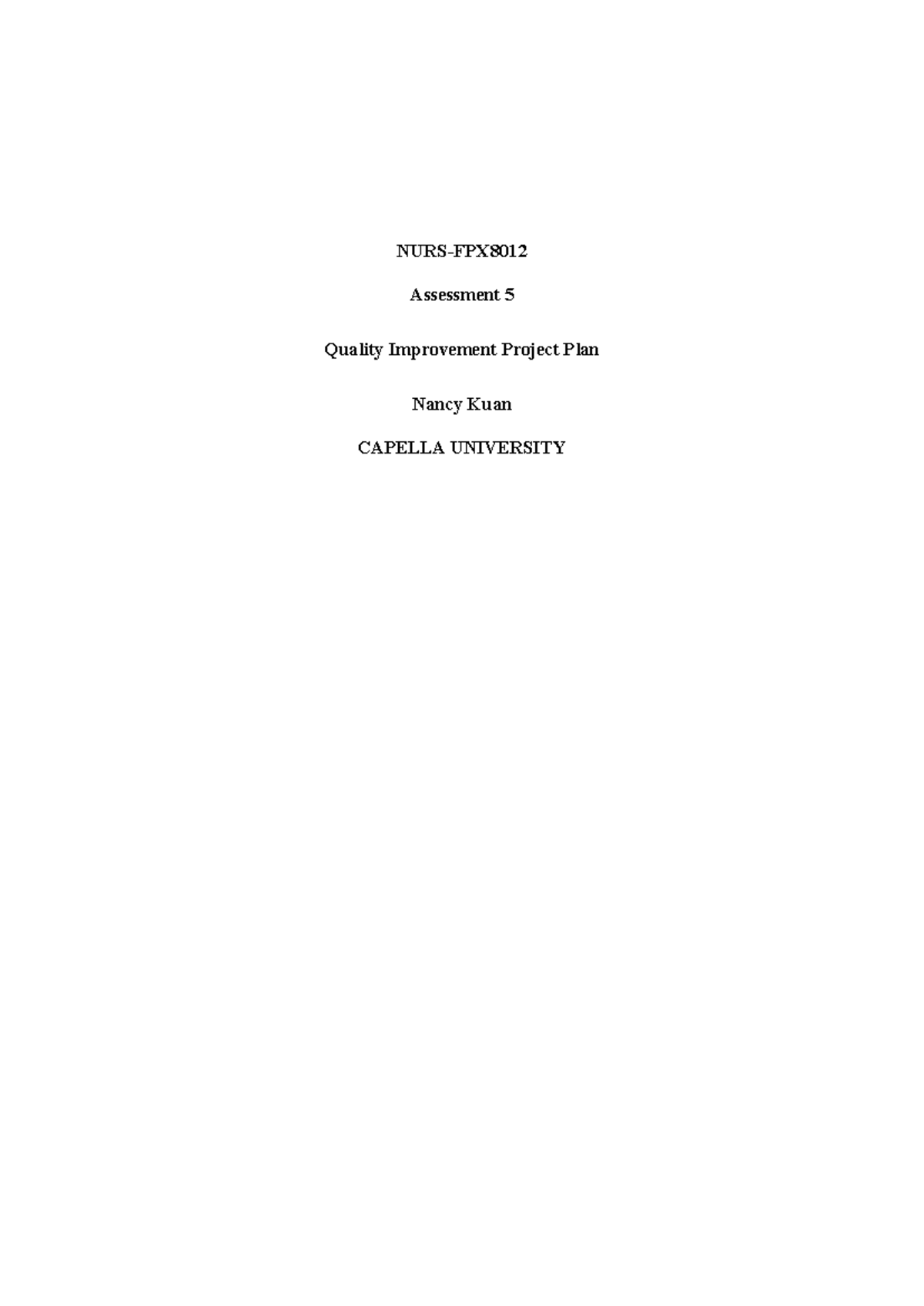 Assessment 5 NURS-FPX8012 - NURS-FPX Assessment 5 Quality Improvement ...