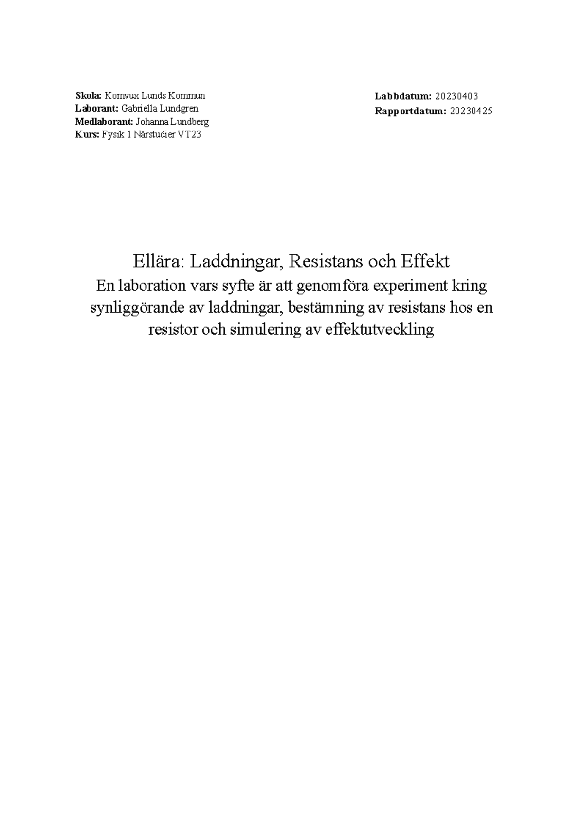 Laboration i Fysik 1: Ellära - Laddning, Resistans och Effekt VT 2023 ...