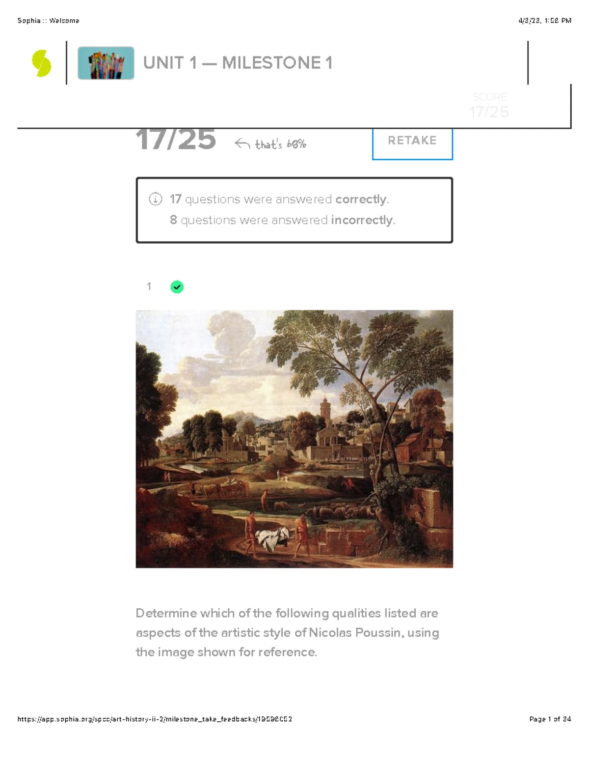 Sophia Art Milestone 2 - 1 29 / 33 that's 88% RETAKE 29 questions were answered correctly. 4 ...