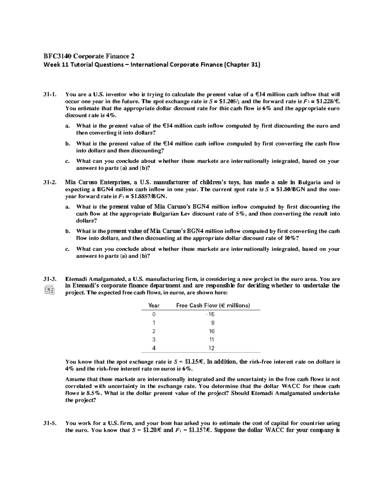 Week 11 Tutorial Qs - questions - BFC3140 Corporate Finance 2 Week 11 ...