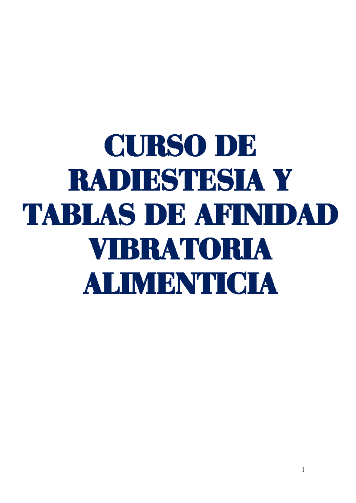 CURSO DE RADIESTESIA Y TABLAS DE AFINIDAD VIBRATORIA ALIMENTICIA 1 ...
