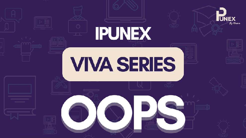 OOPS VIVA Q&A (CS101) - Student-Friendly Guide - Studocu