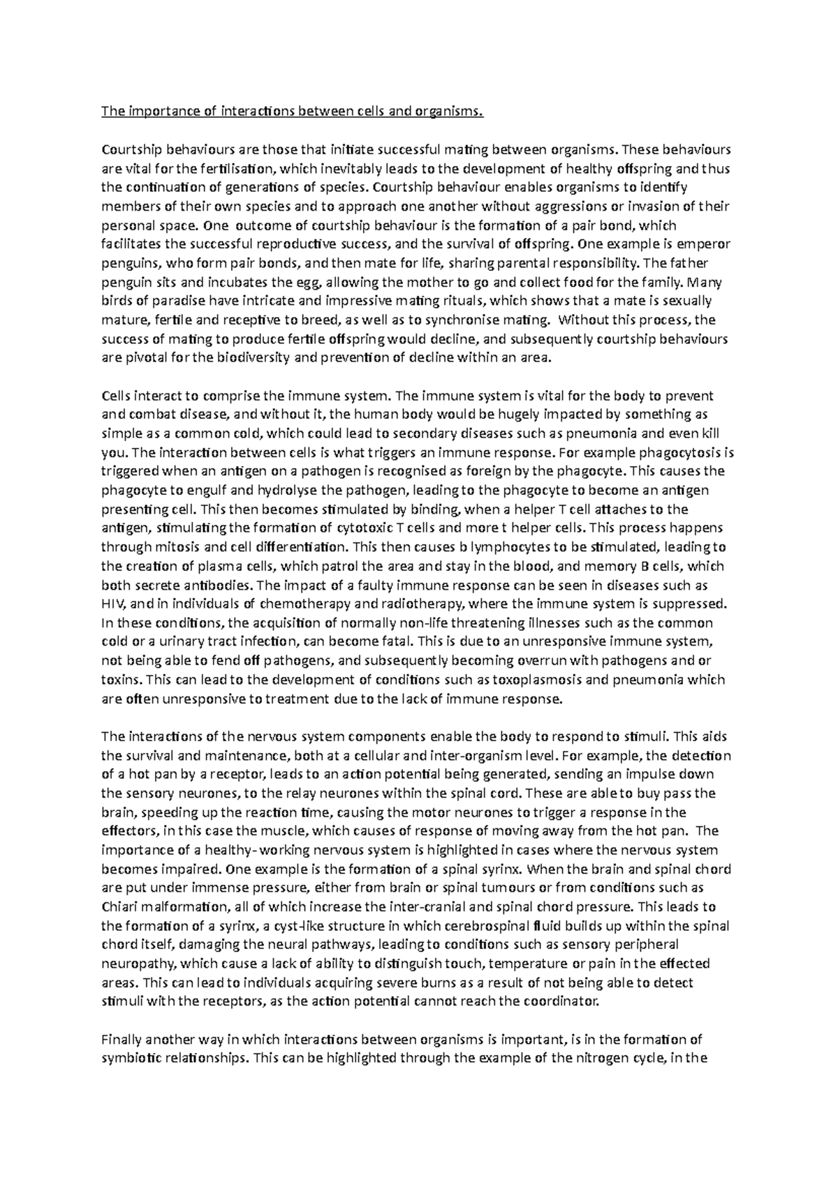 The importance of interactions between cells and organisms - Courtship behaviours are those that ...