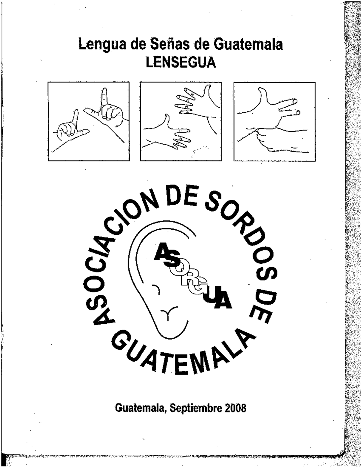 Guía de Lengua de Señas de Guatemala LENSEGUA: Manual de Comunicación ...
