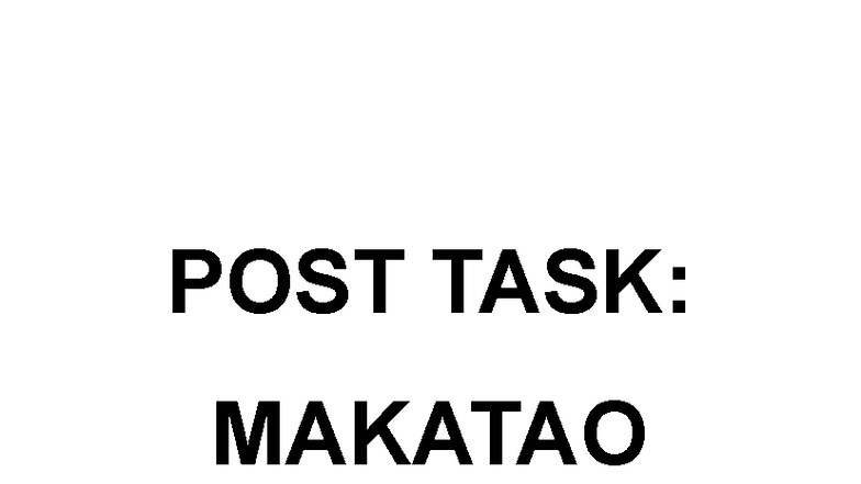 Group 2 - NSTP Makatao Post Task: Exploring Filipino Values - Studocu