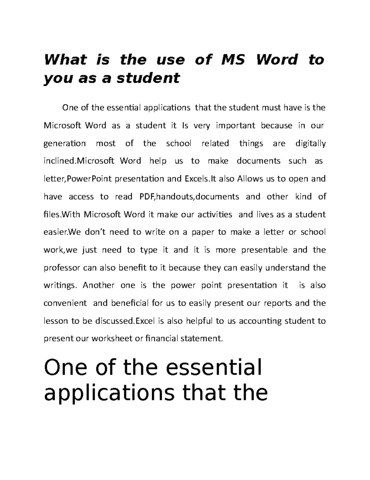 What is the use of MS Word to you as a student - Another one is the ...