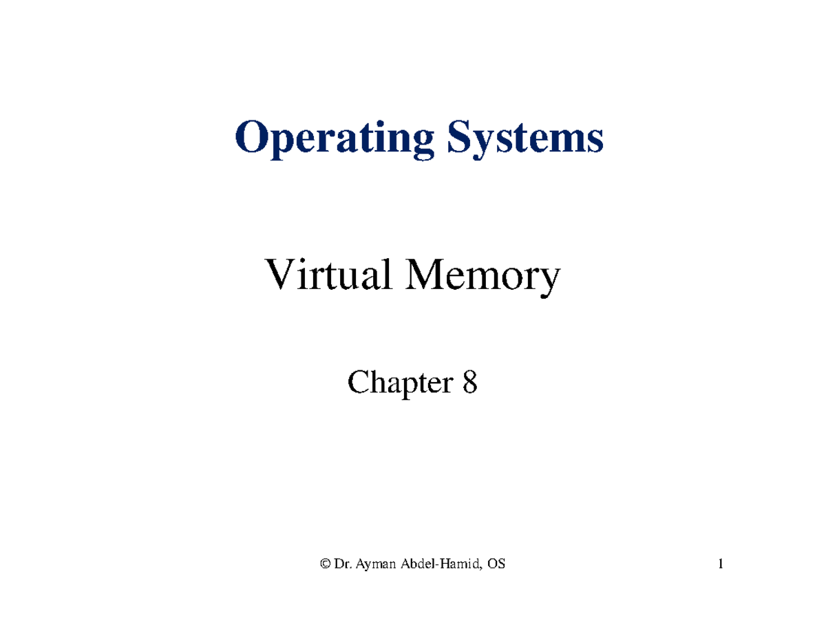 CHAP8 - operating systems - Virtual Memory Chapter 8 Operating Systems Outline • Hardware and ...